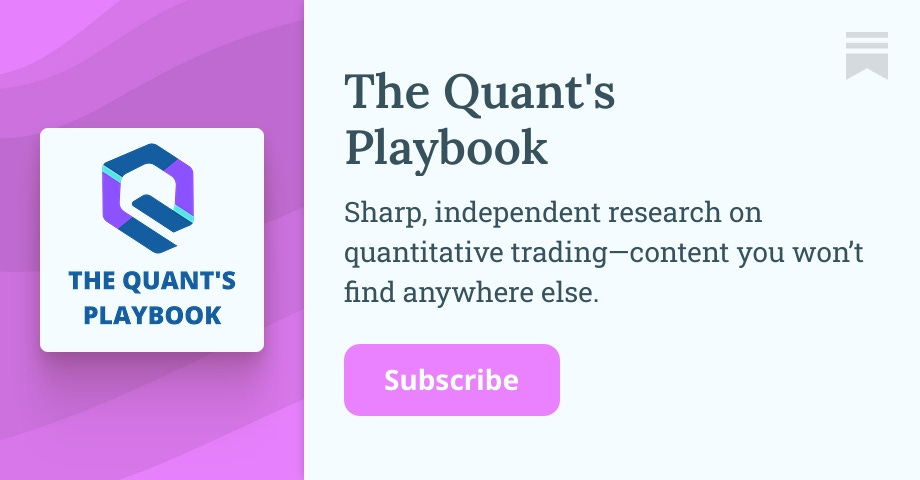 The Quant's Playbook | Quant Galore | Substack
