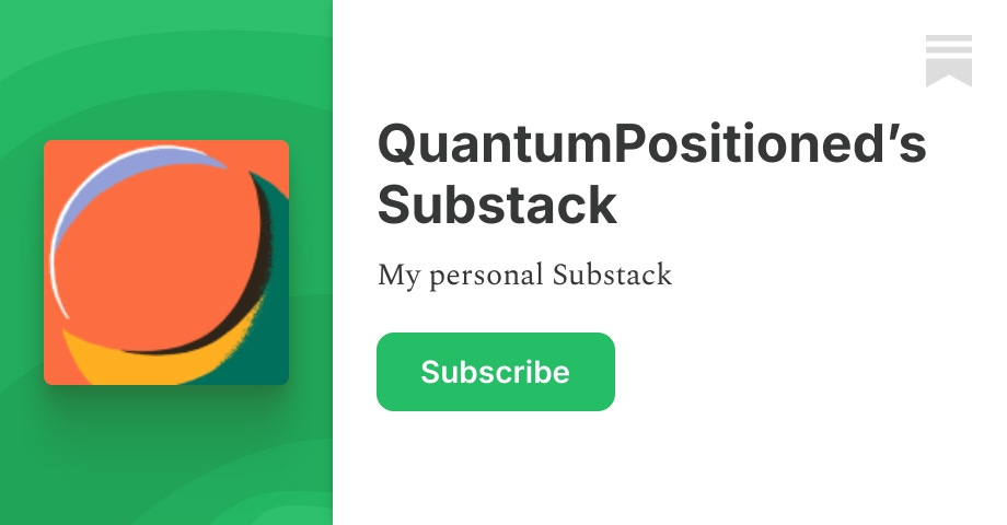 QuantumPositioned’s Substack | Substack