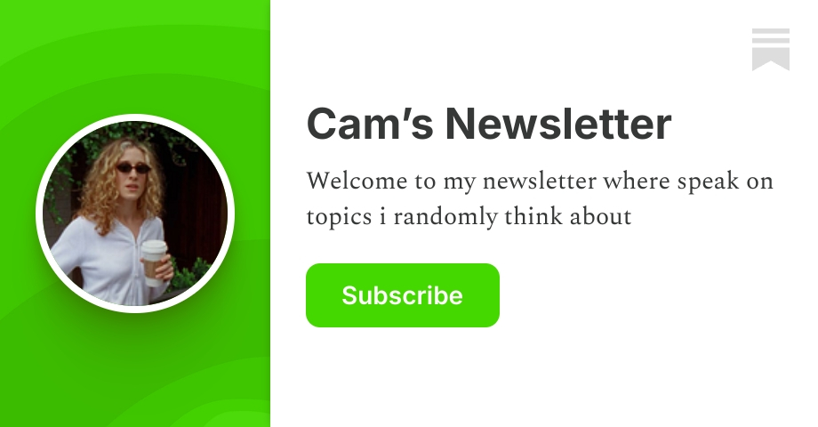 Cam’s Newsletter | Substack