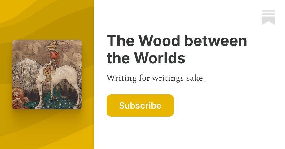 The Wood between the Worlds | Colin | Substack