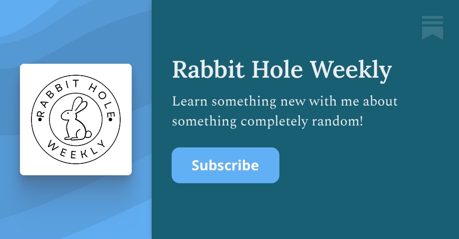 Rabbit Hole Weekly | BN | Substack