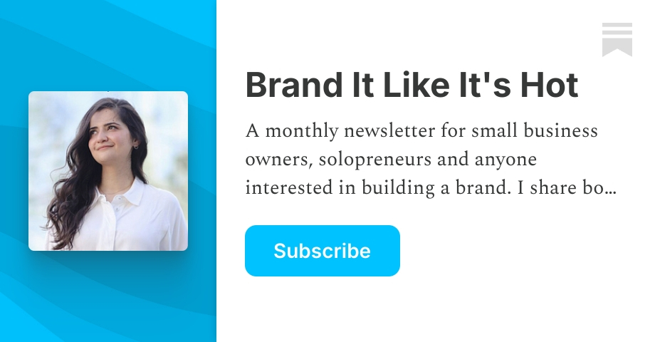 Brand It Like It's Hot | Rabeea Hasan | Substack