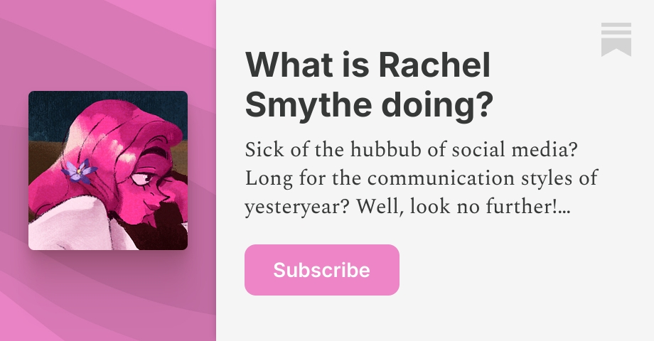 What is Rachel Smythe doing? | Substack
