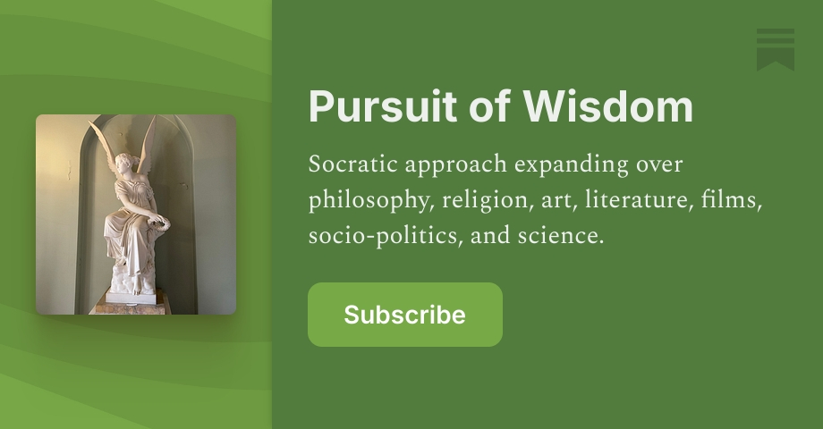 Pursuit of Wisdom | Ra'eesa Kabir | Substack