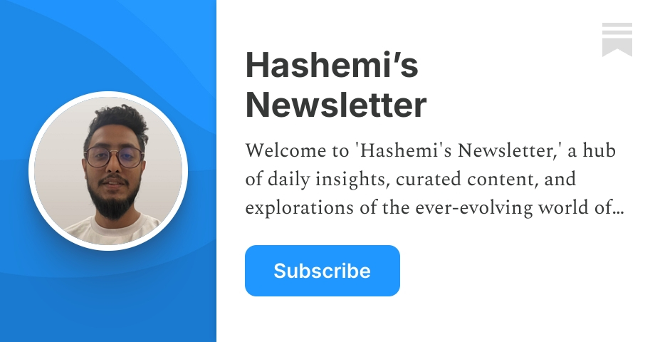 Hashemi’s Newsletter | Hashemi Rafsan | Substack