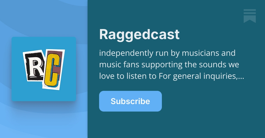 Raggedcast | Substack