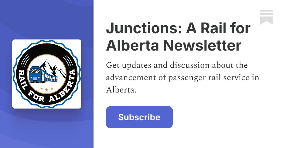 Junctions: A Rail for Alberta Newsletter | Substack