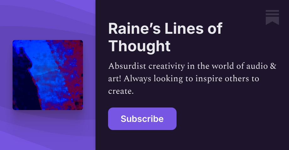Raine’s Lines of Thought | Raine Eera | Substack