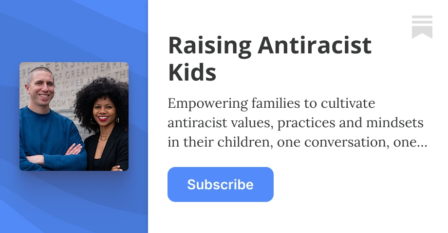 Raising Antiracist Kids | Tabitha St. Bernard-Jacobs | Substack