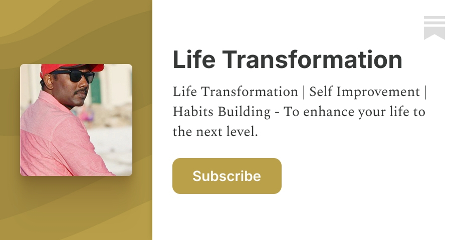 Life Transformation | Rajesh Vairapandian | Substack