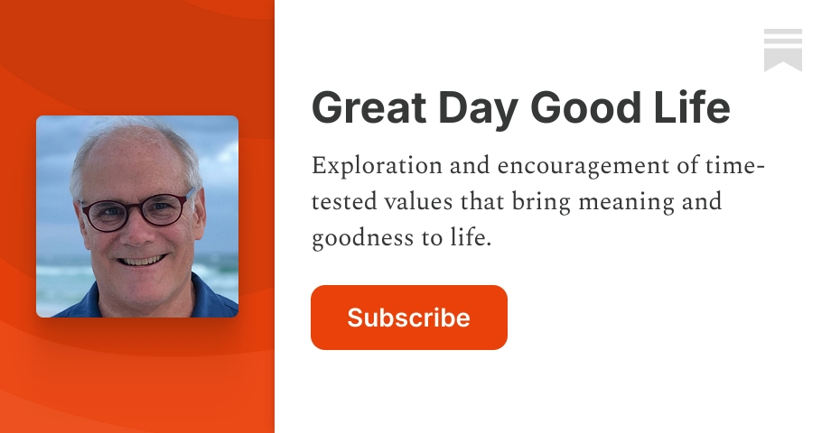 Great Day Good Life | Ralph Marston | Substack