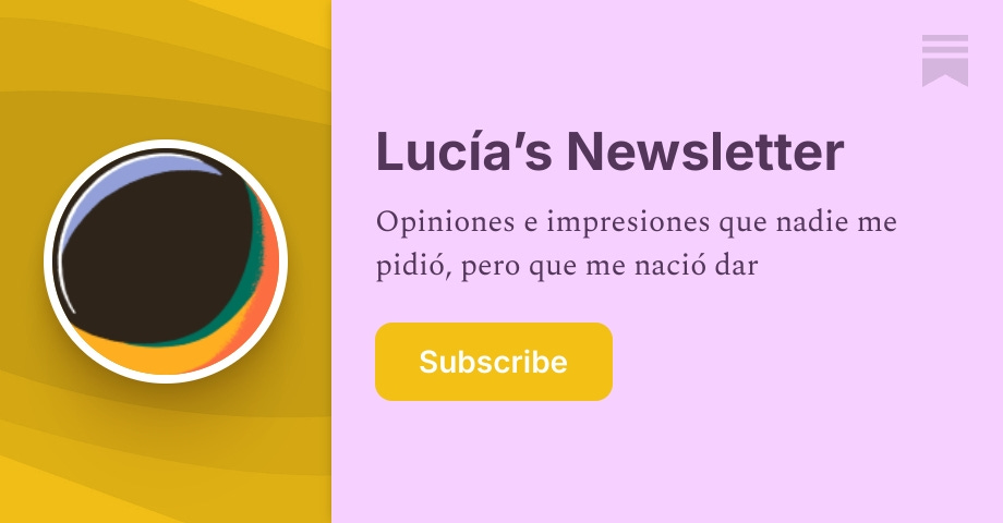 Lucía’s Newsletter | Substack