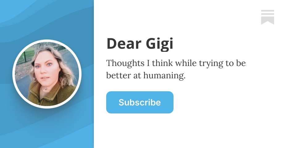 Dear Gigi | Randyn Markelon | Substack