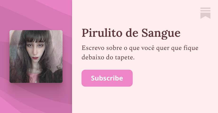 Pirulito de Sangue | Raquel Avolio | Substack