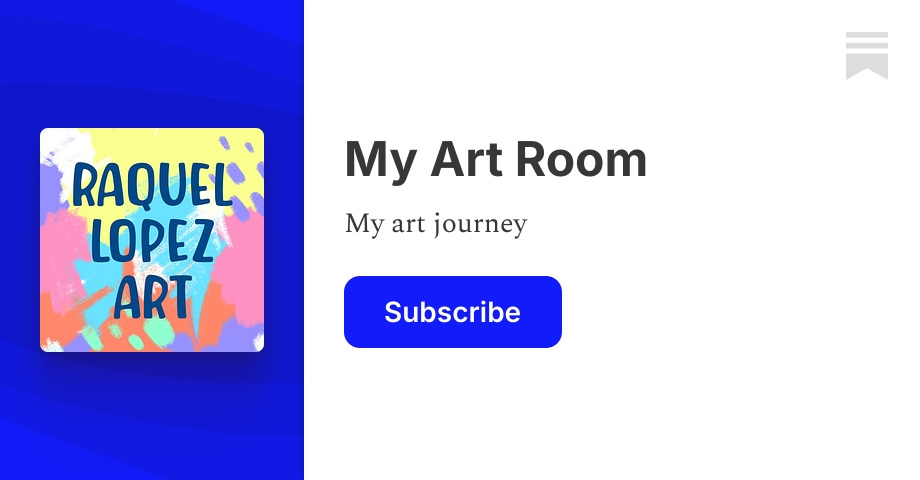 My Art Room | Raquel Lopez Art | Substack