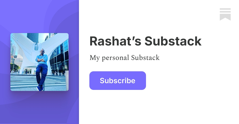 Rashat’s Substack | Rashat Rahman | Substack