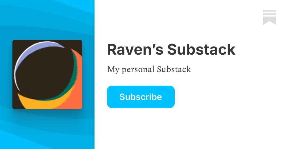 Raven’s Substack | Raven Brown | Substack