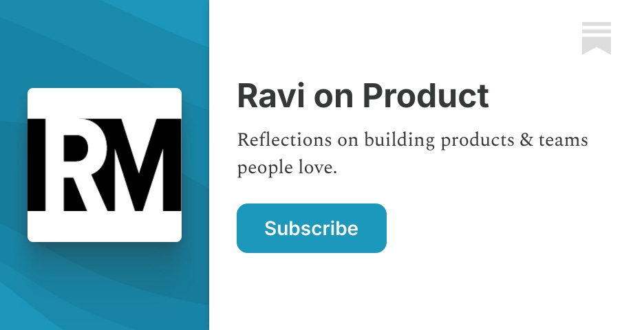 Ravi on Product | Ravi Mehta | Substack