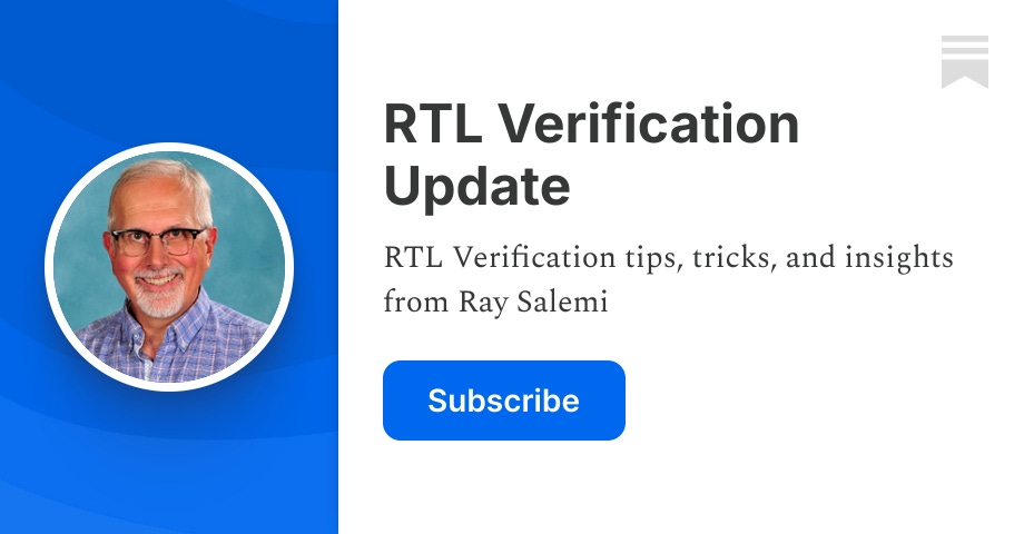 RTL Verification Update | Ray Salemi | Substack