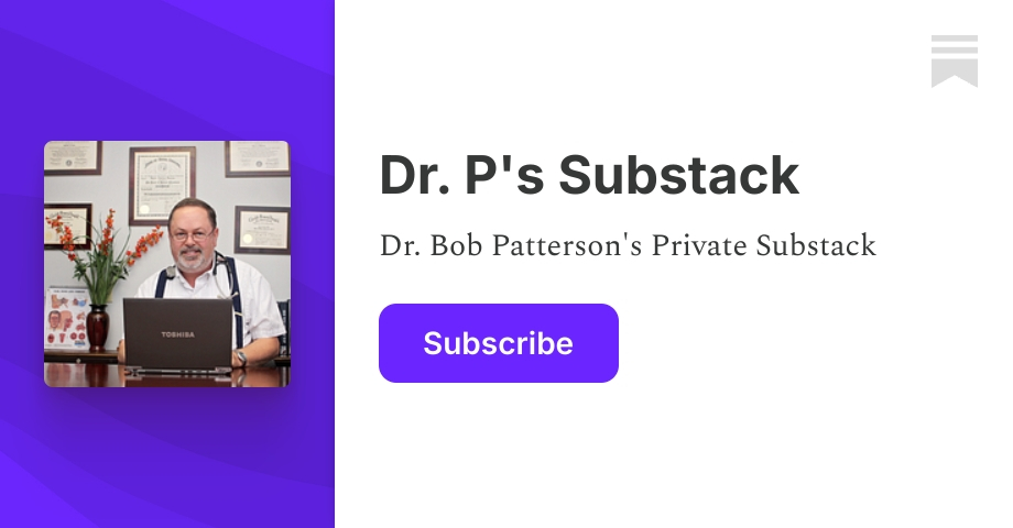 Dr. P's Substack | Robert W. Patterson MD ND | Substack
