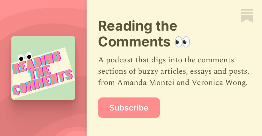Reading the Comments 👀 | Amanda Montei | Substack