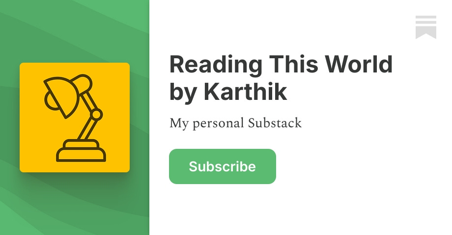 Reading This World by Karthik | Substack