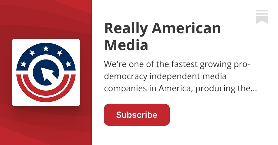 Really American Media | Substack