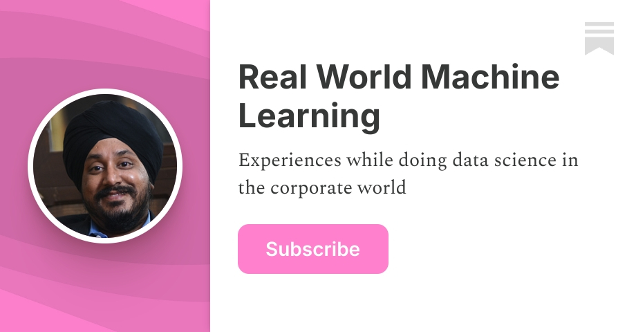 Real World Machine Learning | Gurdeep Singh | Substack