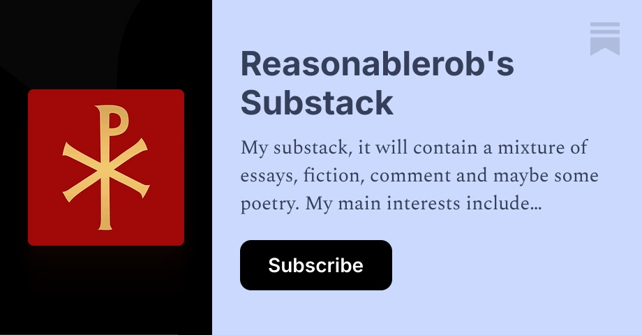 Update on my substack! - Reasonablerob's Substack
