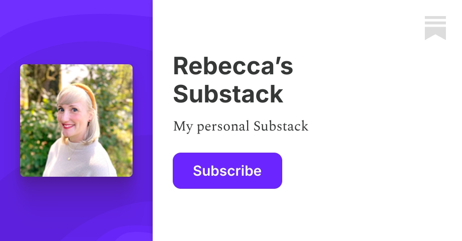 Rebecca’s Substack | Rebecca Ryan | Substack