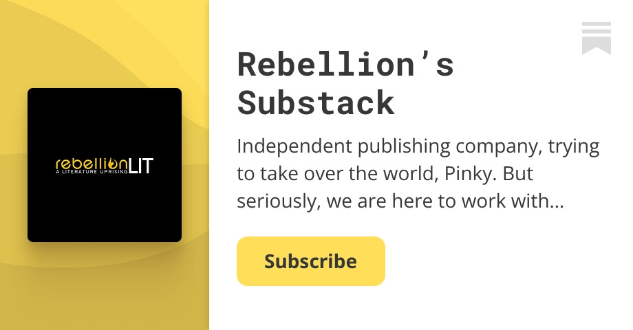 Rebellion’s Substack | Rebellion LIT | Substack