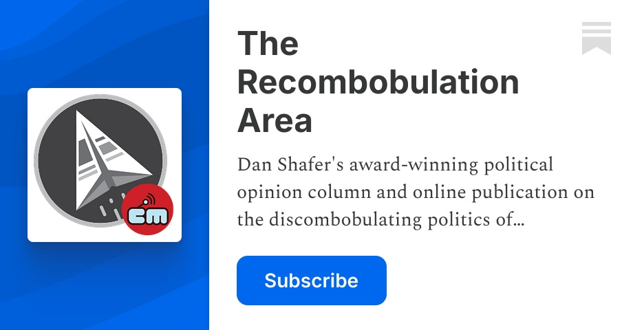 The Recombobulation Area | Dan Shafer | Substack
