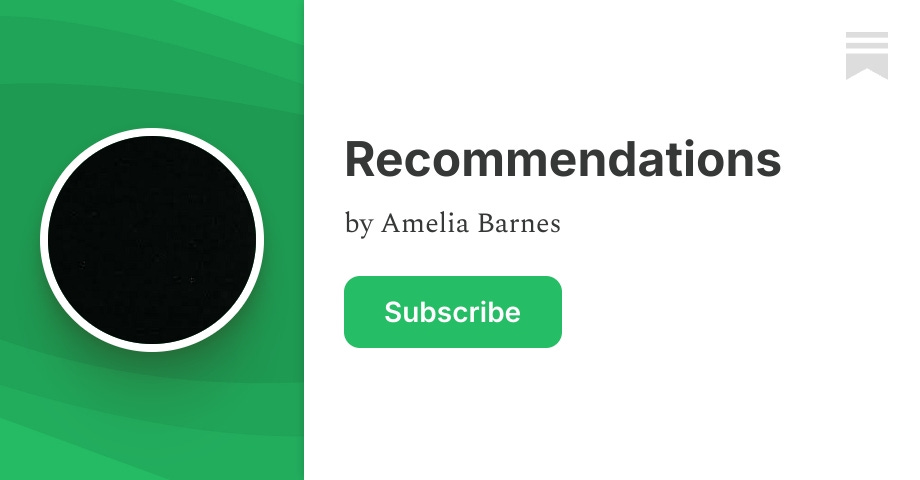 Recommendations | Amelia Barnes | Substack