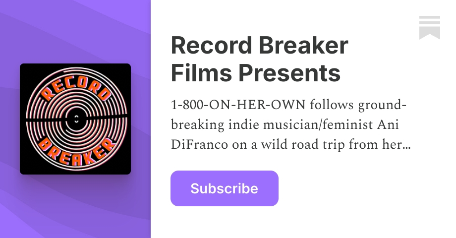 Record Breaker Films Presents 1-800-ON-HER-OWN | Record Breaker Films+ | Substack