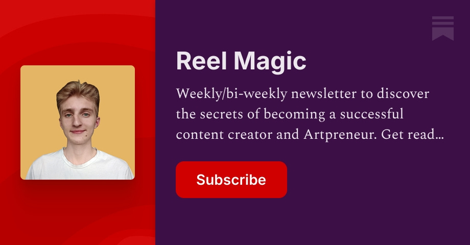 Reel Magic | Oleksii Rublychan | Substack