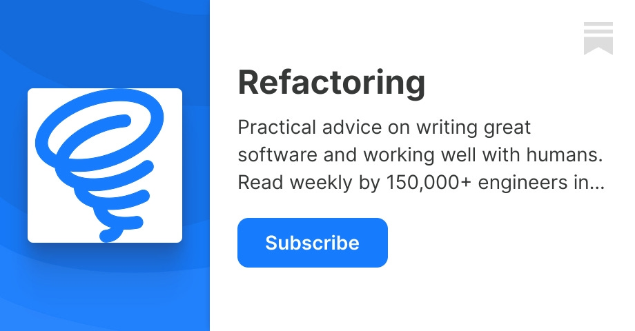 Refactoring | Luca Rossi | Substack