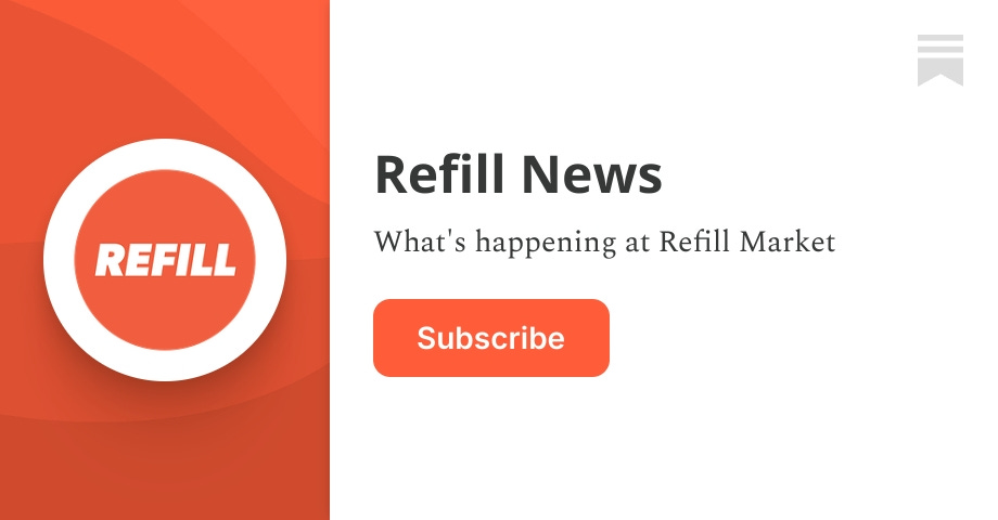 Refill News | Refill Market | Substack