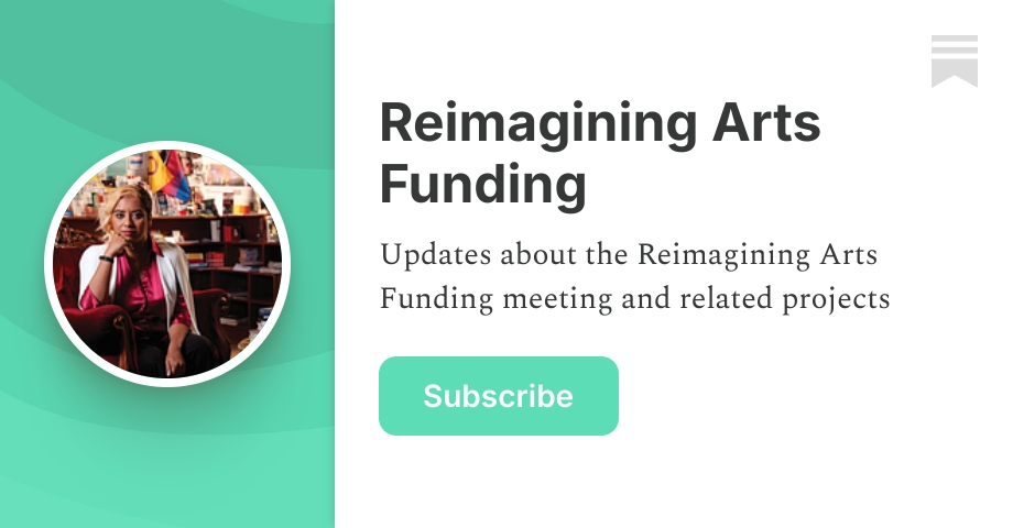 Reimagining Arts Funding | Creatrix Tiara | Substack