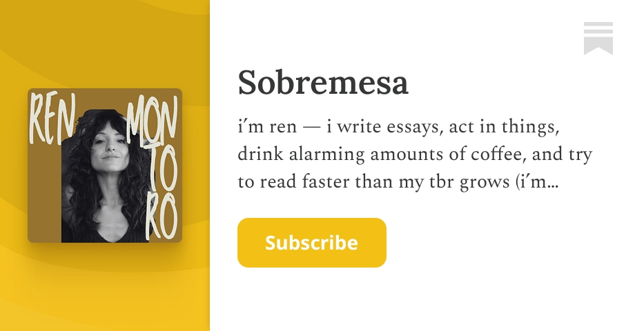 Sobremesa | Ren Montoro | Substack