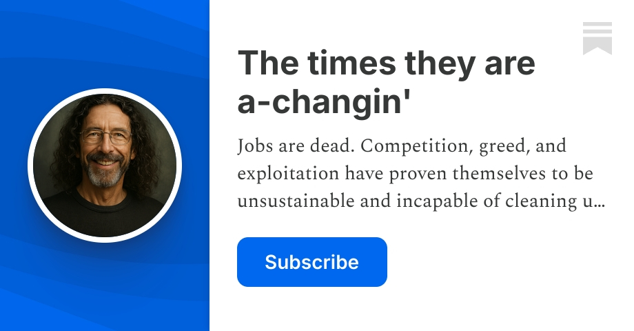 The times they are a-changin' | Steve Rigell | Substack