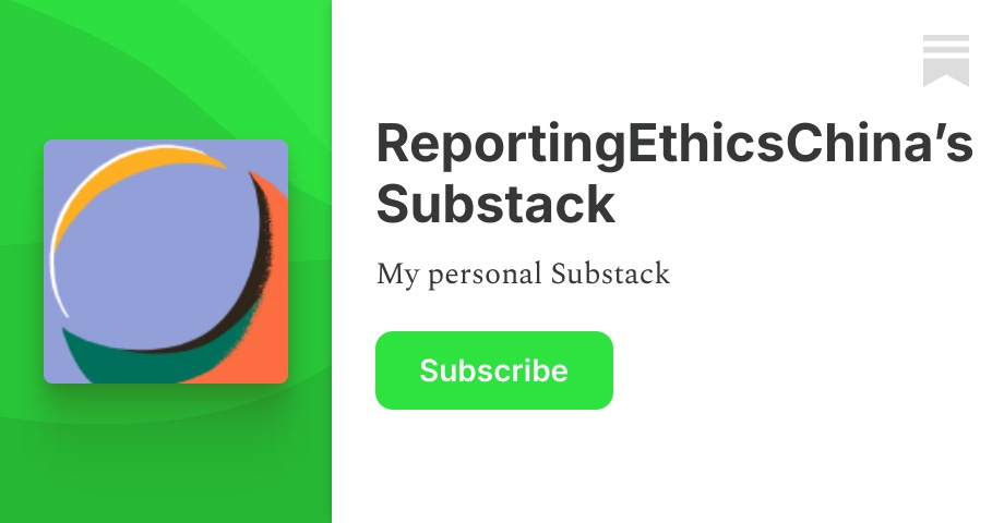 ReportingEthicsChina’s Substack | Substack