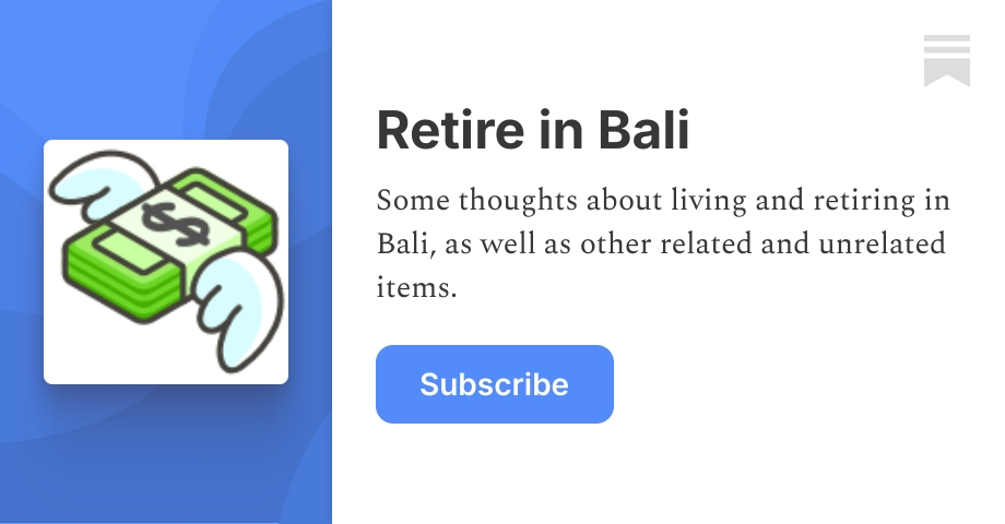 Retire in Bali | Neill Kramer | Substack