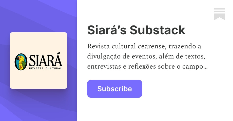 Siará’s Substack | Siará Cultural | Substack
