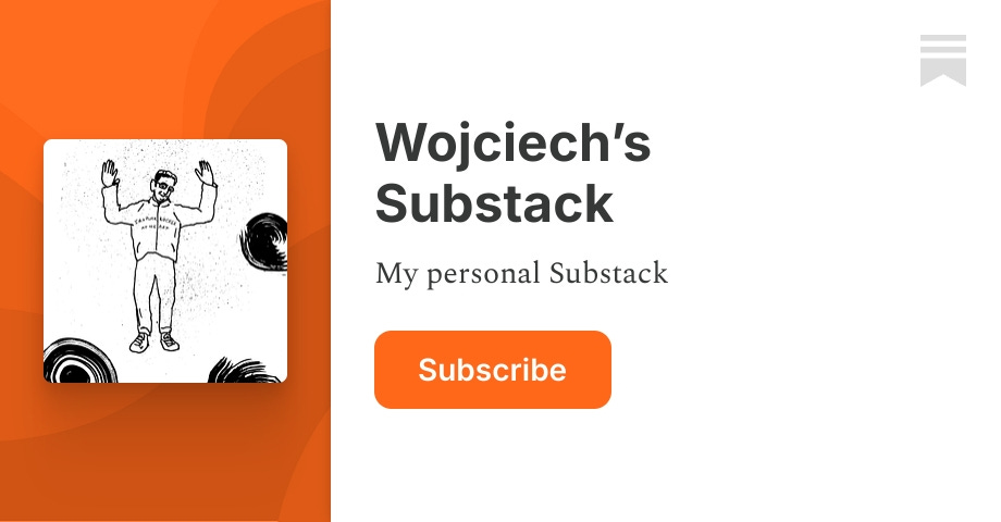 Wojciech’s Substack | Wojciech Kozielski | Substack