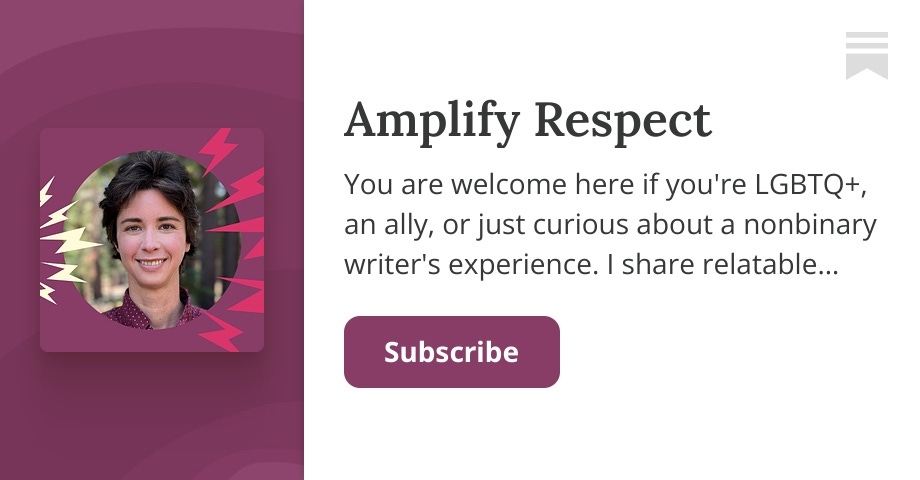 Amplify Respect | Rey Katz (they/them) | Substack
