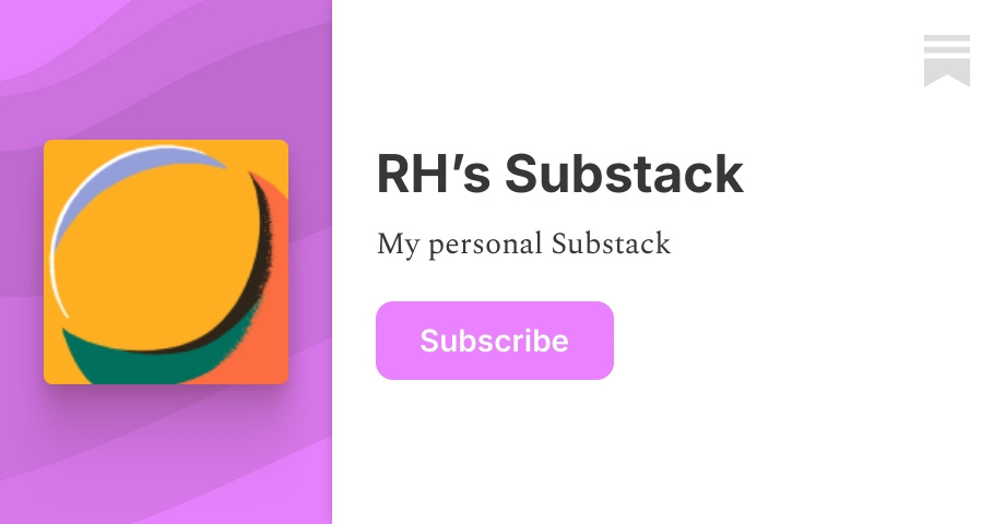 RH’s Substack | Substack