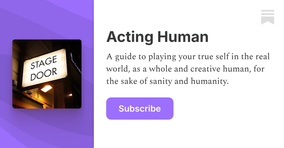 Acting Human | Richard Dubin | Substack