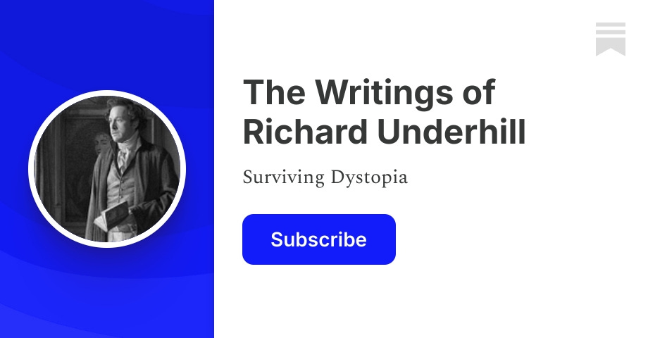 The Writings of Richard Underhill | Substack