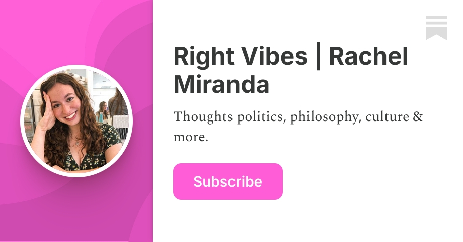 Right Vibes | Rachel Miranda | Substack