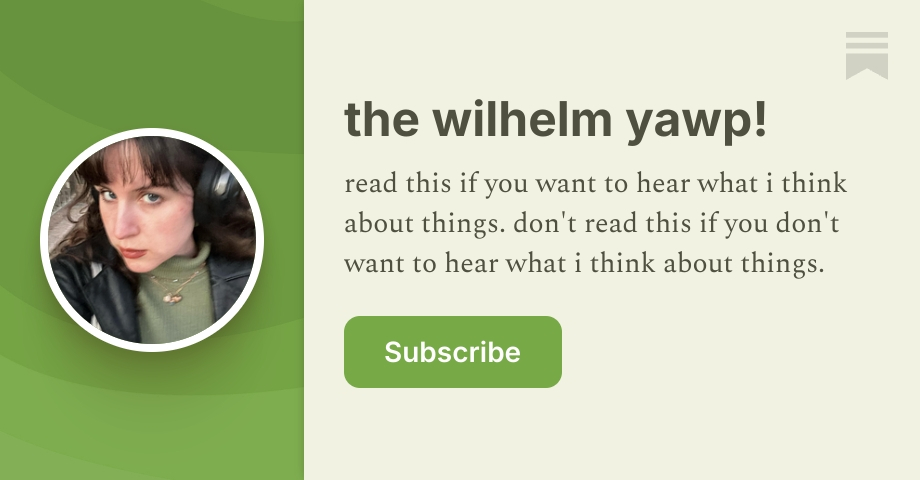 the wilhelm yawp! | Riley Trist | Substack